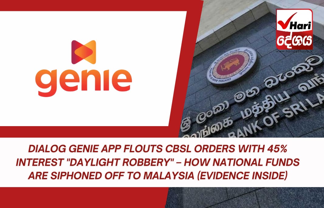 Dialog Genie App Flouts Central Bank Orders with 45% Interest "Daylight ...